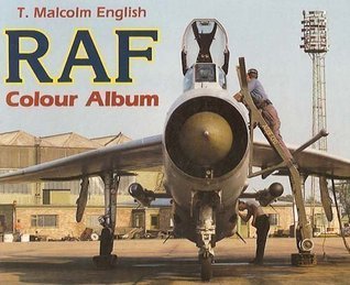 Raf Colour Album by T. Malcolm English | Goodreads