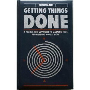 Getting Things Done: A Radical New Approach to Managing Time and ...