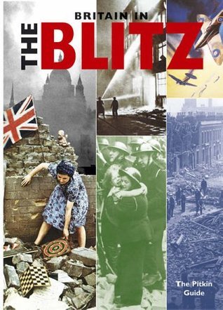 Britain in the Blitz (Military and Maritime) by Brenda Williams | Goodreads