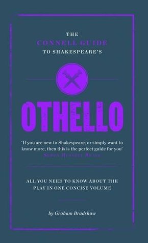 Shakespeare's Othello (The Connell Guide To ...) by Graham Bradshaw ...