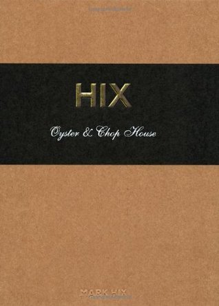 Hix Oyster & Chop House by Mark Hix | Goodreads