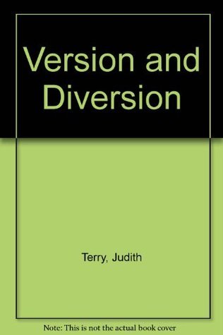 Version and Diversion by Judith Terry | Goodreads