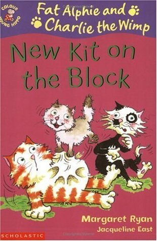 New Kit on the Block (Fat Alphie & Charlie The Wimp) by Margaret Ryan ...