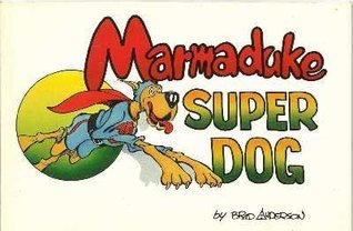 Marmaduke Superdog by Brad Anderson | Goodreads