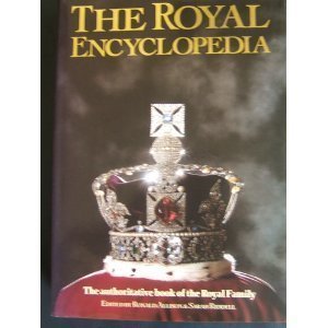 The Royal encyclopedia by Ronald;Riddell Allison | Goodreads