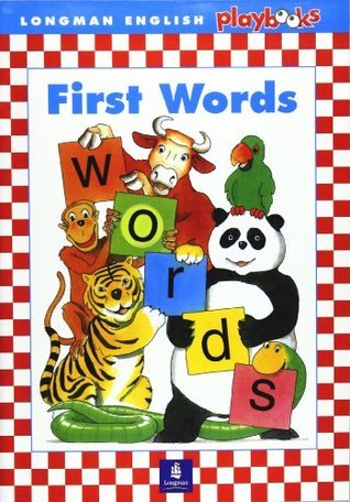 First Words (Longman English Playbooks) by Donald Dallas | Goodreads