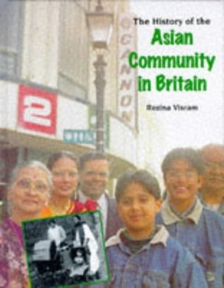 History of the Asian Community in Britain by Rozina Visram | Goodreads