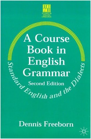 A Course Book in English Grammar: Standard English and the Dialects by ...