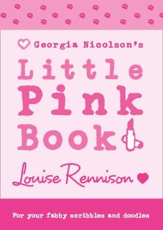 Georgia Nicolson's Little Pink Book by Louise Rennison | Goodreads