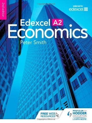 Edexcel A2 Economics by Peter Smith | Goodreads