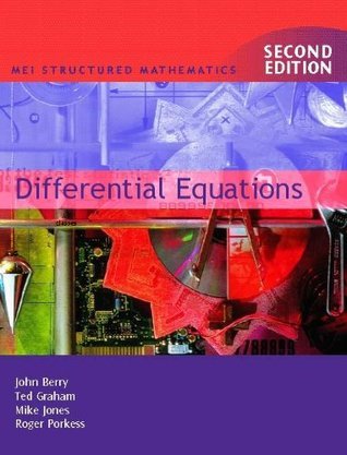 Differential Equations (MEI Structured Mathematics by Mike Jones ...