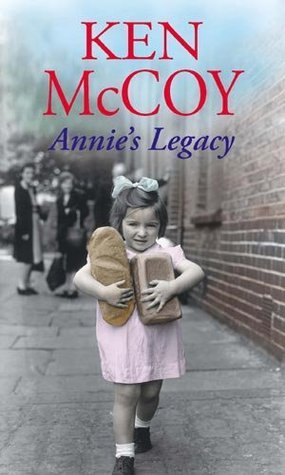 Annie's Legacy by Ken McCoy | Goodreads