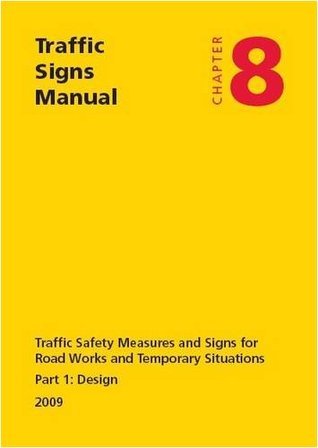 Traffic Signs Manual - All Parts: Chapter 8 - Part 1: Design (2009 ...