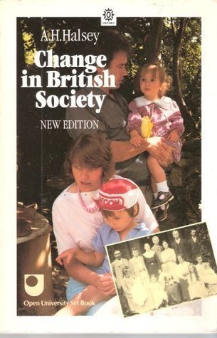 Change in British Society by Albert H. Halsey | Goodreads