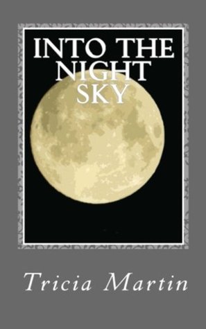 Into the Night Sky (The Old Tree, #5) by Tricia Martin | Goodreads
