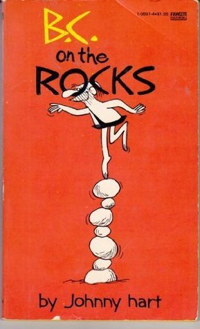 B.C. on the Rocks by Johnny Hart | Goodreads