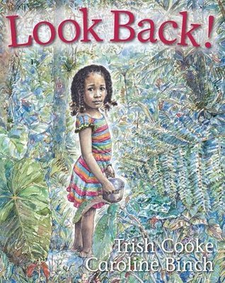 Look Back! by Trish Cooke | Goodreads