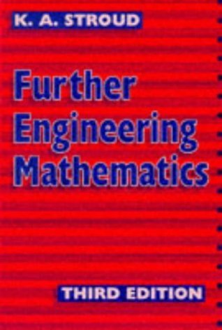 Further Engineering Mathematics by K.A. Stroud | Goodreads