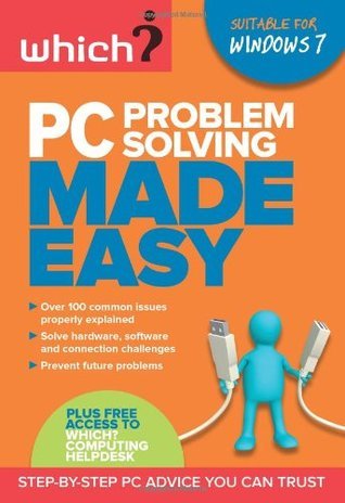 PC Problem Solving Made Easy: Step-by-step PC Advice You Can Trust by ...
