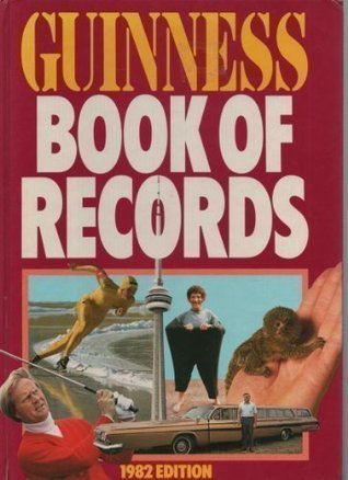 Guinness Book of Records: 1982 Edition by Norris McWhirter | Goodreads