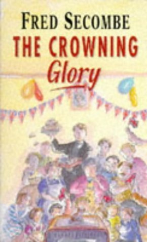 The Crowning Glory by Fred Secombe | Goodreads