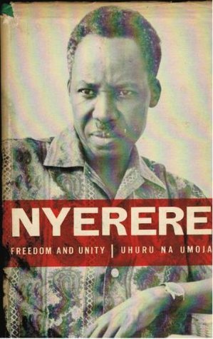 Freedom And Unity: Uhuru Na Umoja ; A Selection From Writings And ...