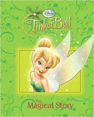 TinkerBell: The Magical Story by Parragon Books | Goodreads