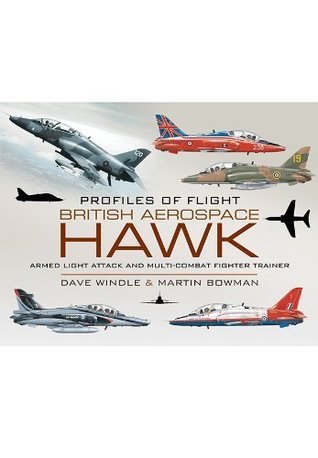 British Aerospace Hawk: Armed Light Attack and Multi-Combat Fighter ...