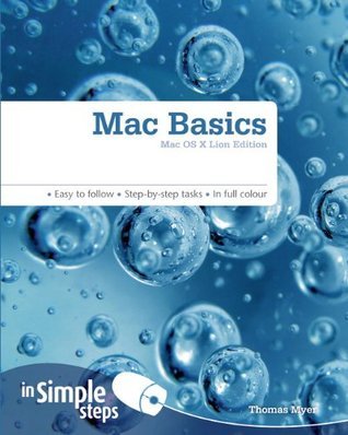 Mac Basics In Simple Steps (2nd Edition) by Thomas Myer | Goodreads