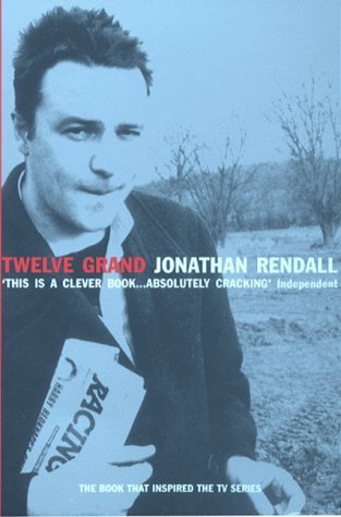 Twelve Grand by Jonathan Rendall | Goodreads