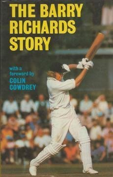 The Barry Richards story by Barry Richards | Goodreads