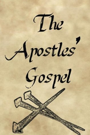 The Apostles' Gospel: Should Paul's letters to Christians be the guide ...
