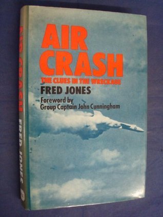Air crash: The clues in the wreckage by Fred Jones | Goodreads