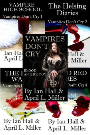 Vampire Cheerleader: The Collection (Vampires Don't Cry) by Ian Hall ...