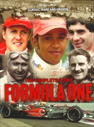 Formula One: the Complete Story by Tim Hill | Goodreads