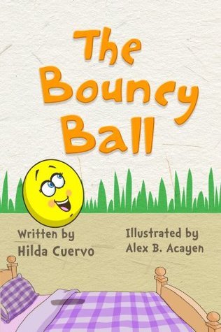 The Bouncy Ball (A Lesson Learned Book Book 2) by Hilda Cuervo | Goodreads