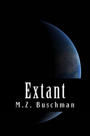 Extant by M.Z. Buschman | Goodreads