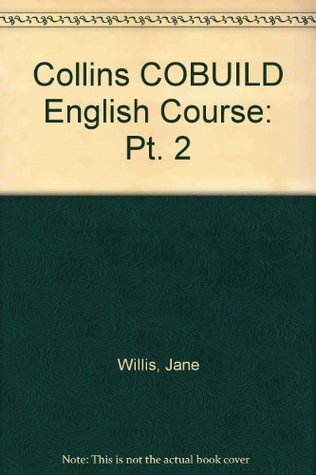 Collins COBUILD English Course Part 2 by Jane Willis | Goodreads