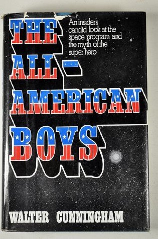The All-American Boys: An Insider's Candid Look at the Space Program ...
