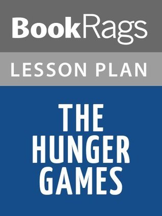 Lesson Plans The Hunger Games by BookRags | Goodreads