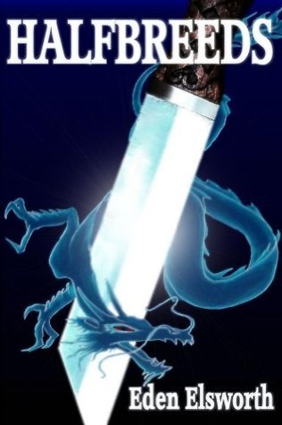 Halfbreeds (Real World Book 1) by Eden Elsworth | Goodreads