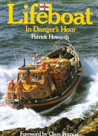 Lifeboat in Danger's Hour by Patrick Howarth | Goodreads