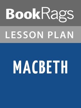 Macbeth Lesson Plans by BookRags | Goodreads