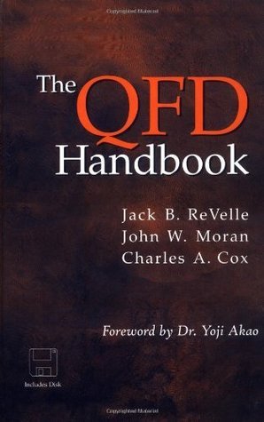 The QFD Handbook by Jack B. ReVelle | Goodreads