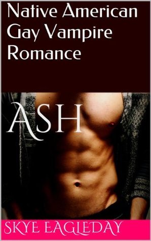 Ash by Skye Eagleday | Goodreads