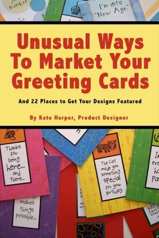 Unusual Ways to Market Your Greeting Cards and 22 Places to Get Your ...