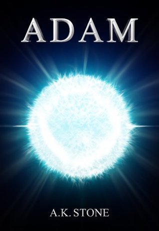 ADAM by A.K. Stone | Goodreads