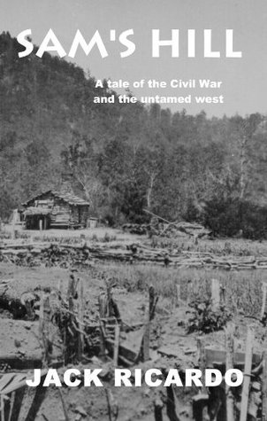 Sam's Hill by Jack Ricardo | Goodreads
