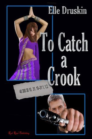 To Catch a Crook by Elle Druskin | Goodreads