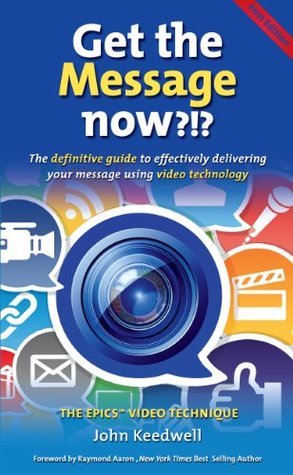 Get the Message Now ?!? The definitive guide to effectively delivering ...